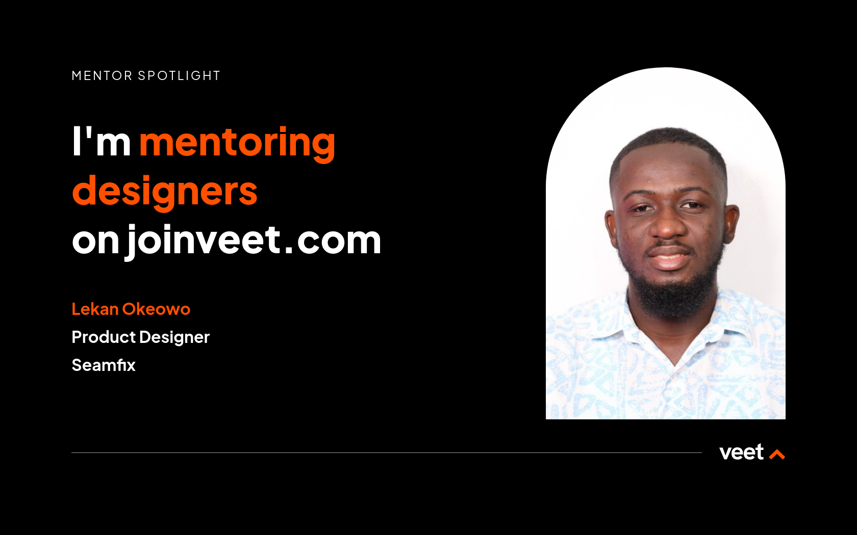 Get mentored by Lekan Okeowo on Veet Get mentored by Lekan Okeowo on Veet